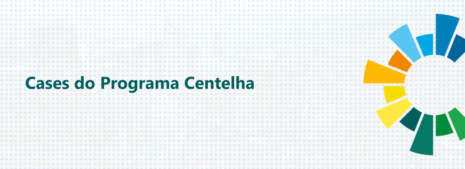 Cases do Programa Centelha - Centelha